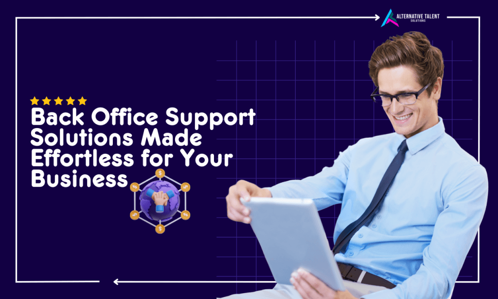 Back Office Support Solutions for Smoother Business Operations