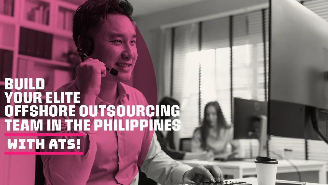 Build Elite Offshore Outsourcing Team in the Philippines